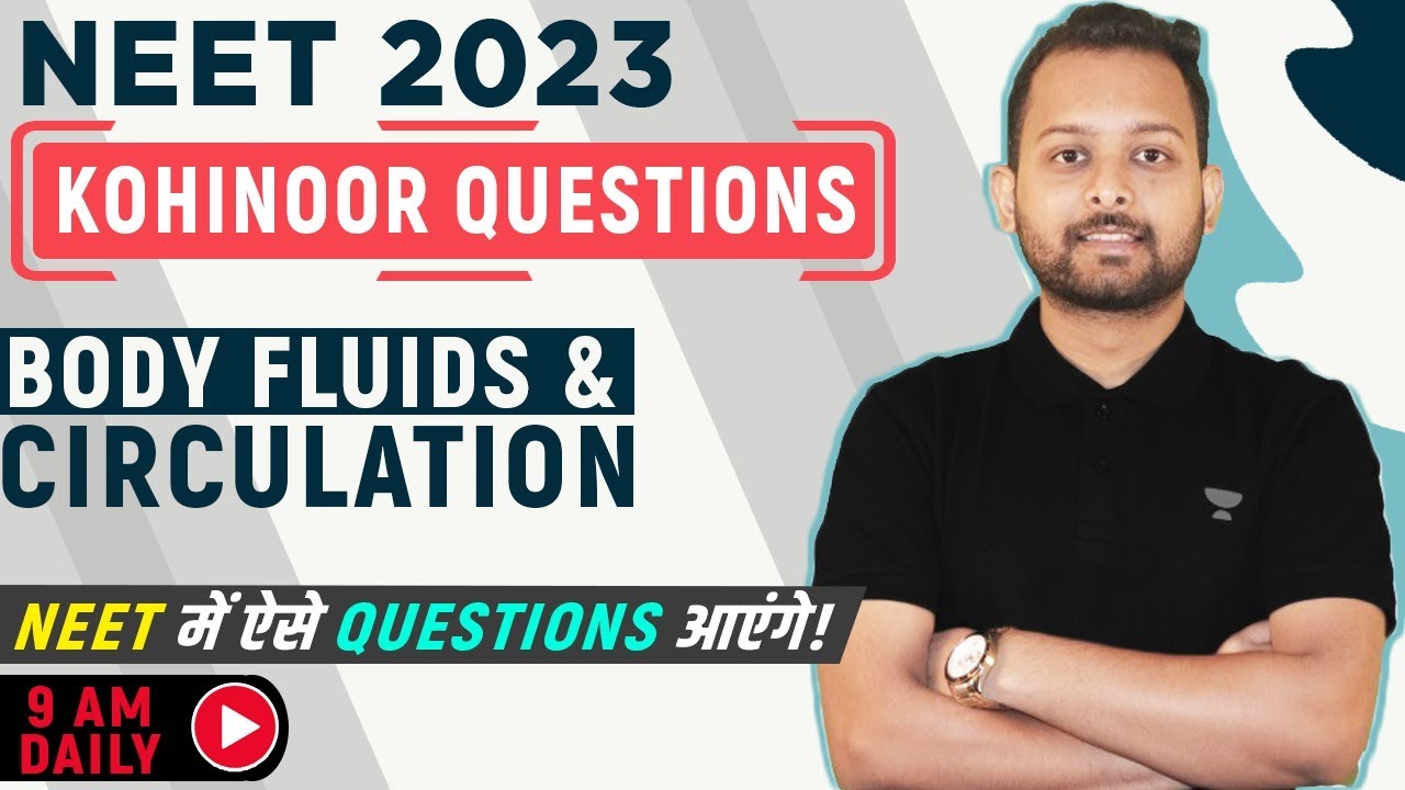 Body Fluids & Circulation | KOHINOOR QUESTIONS | Most Expected | NEET ...