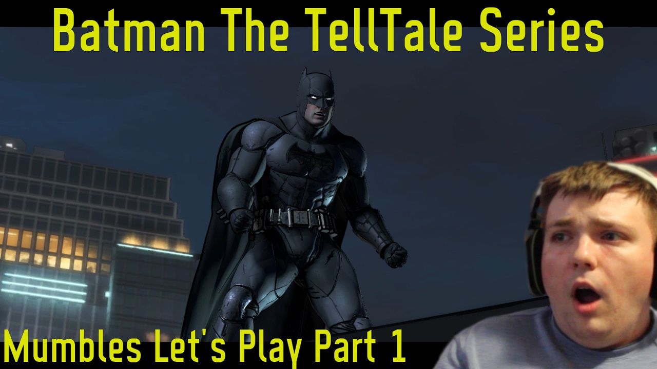 Batman The TellTale Series #1 || I'm Batman || Mumbles Let's Play - YouTube