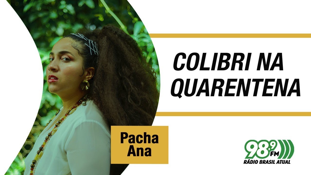 🔴 Colibri na Quarentena - 05.10.2022 - Pacha Ana - YouTube