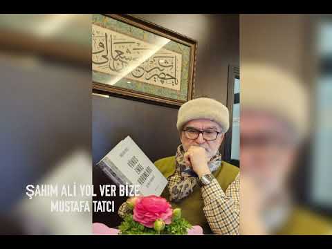 ŞAHIM ALİ YOL VER BİZE // MUSTAFA TATCI