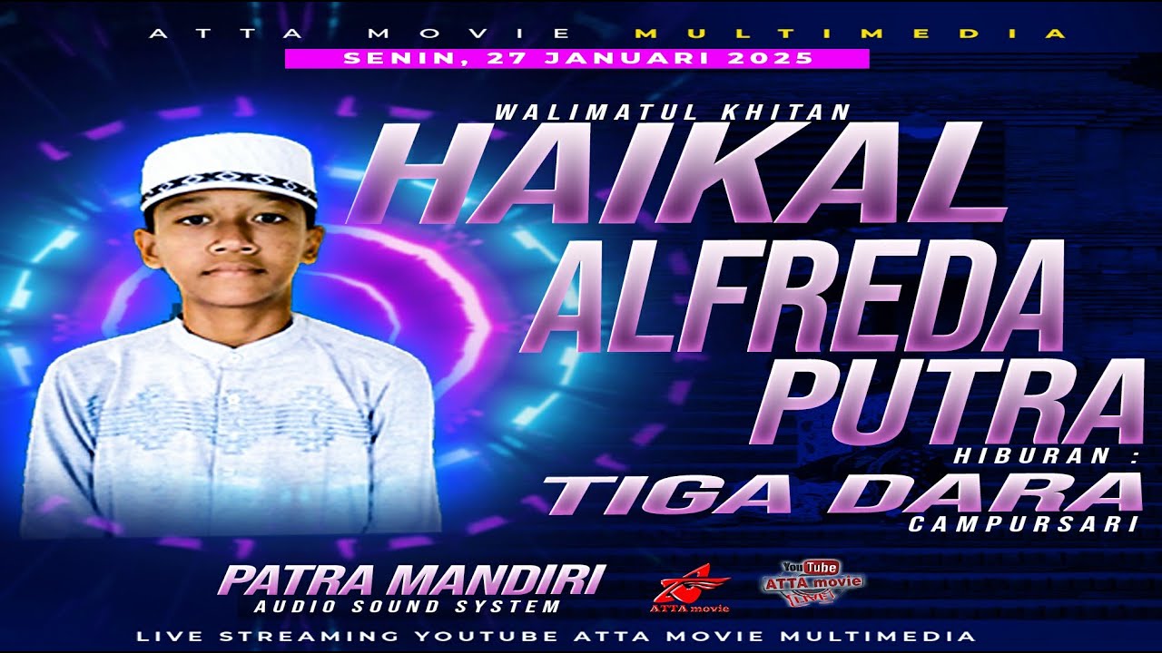 🔴 LIVE TASYAKURAN WALIMATUL KHITAN HAIKAL ALFREDA PUTRA//TIGA DARA ...