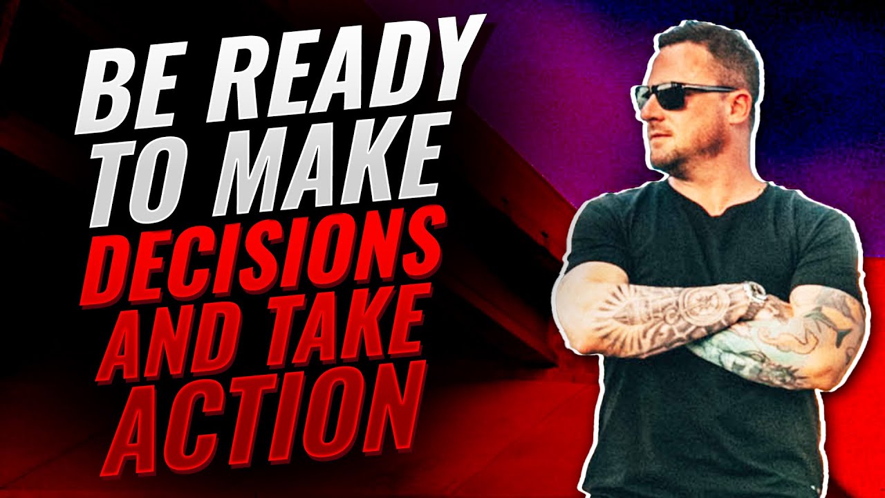 Get Your Mind Right: Be Ready To Make Decisions And Take Action - YouTube