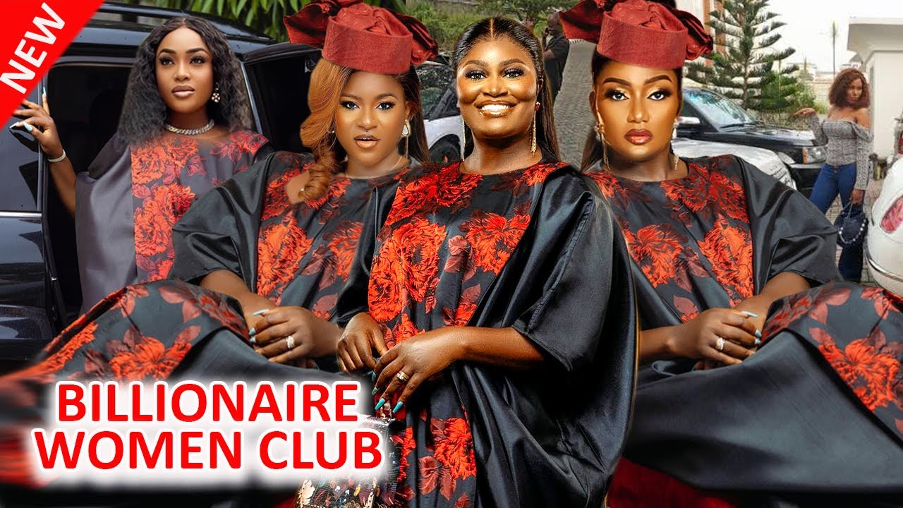 BILLIONAIRE WOMEN CLUB New Trending (Destiny Etiko/LizzyGold/Chizzy ...
