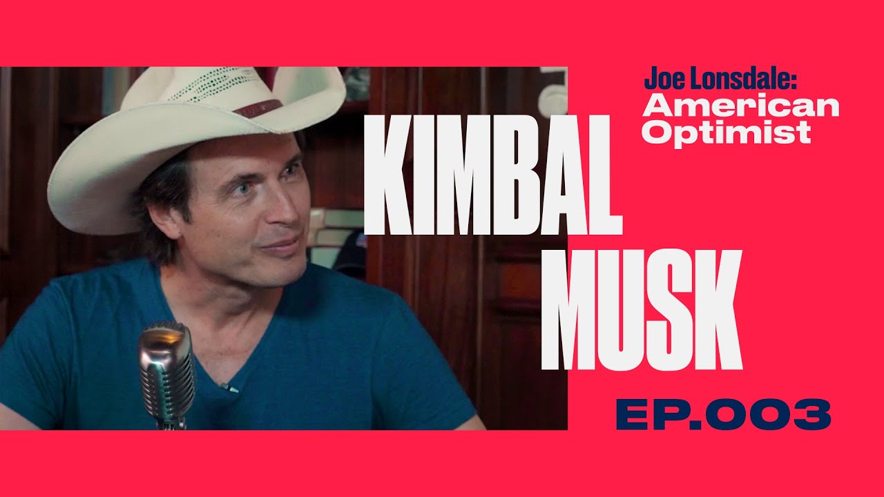 Kimbal Musk: Tesla, SpaceX, The Kitchen, and Launching His First ...
