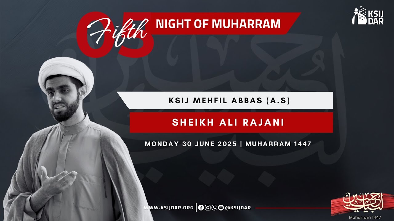 5th Night of Muharram Majlis by Sheikh Ali Rajani | 30th June 2025 ...