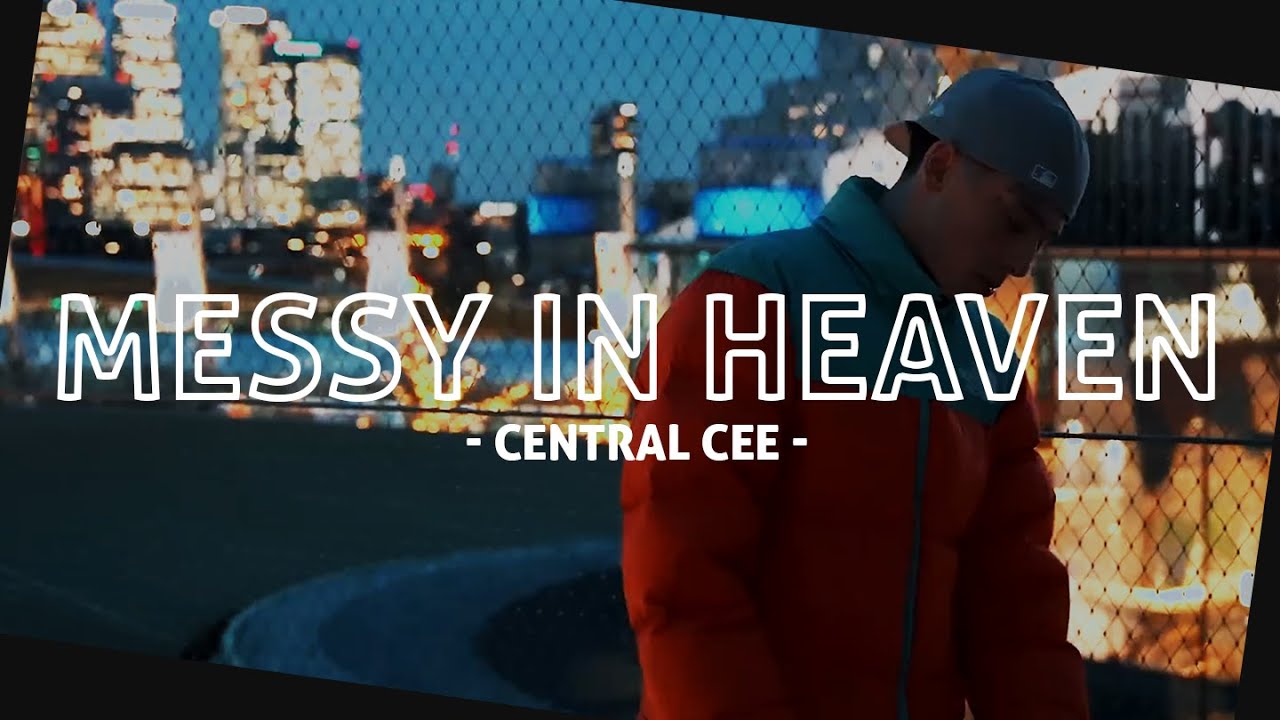 Central Cee - Messy in Heaven REMIX [Music Video] (prod by Kayy Dotz ...