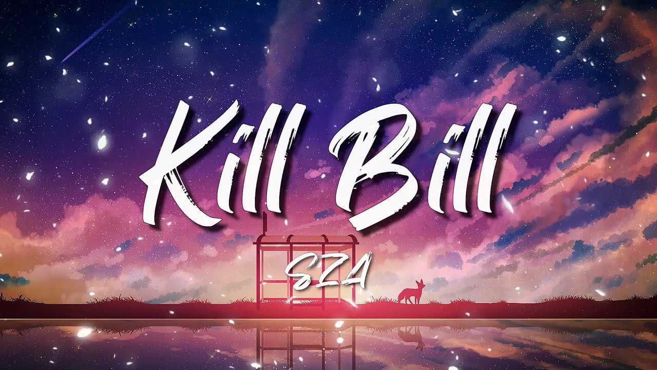 SZA - Kill Bill (Lyrics) - YouTube