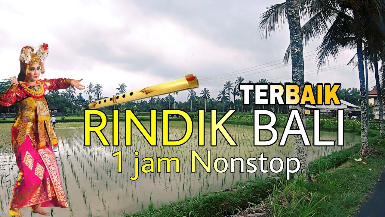 RINDIK BALI TERBARU ENAK DI DENGAR | ALAM PEDESAAN BALI - YouTube