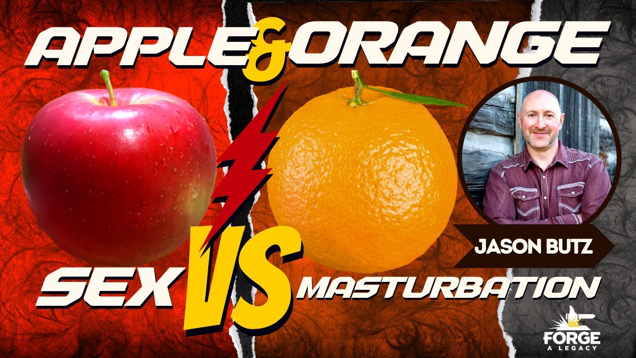 Apple And Orange Sex Vs Masturbation Youtube