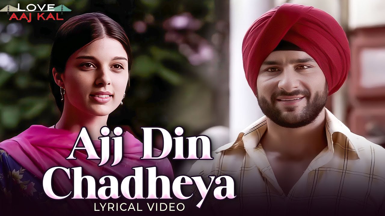 Aaj Din Chadheya - Lyrical Video | Saif Ali Khan, Deepika P | Love Aaj Kal | Rahat Fateh Ali ...