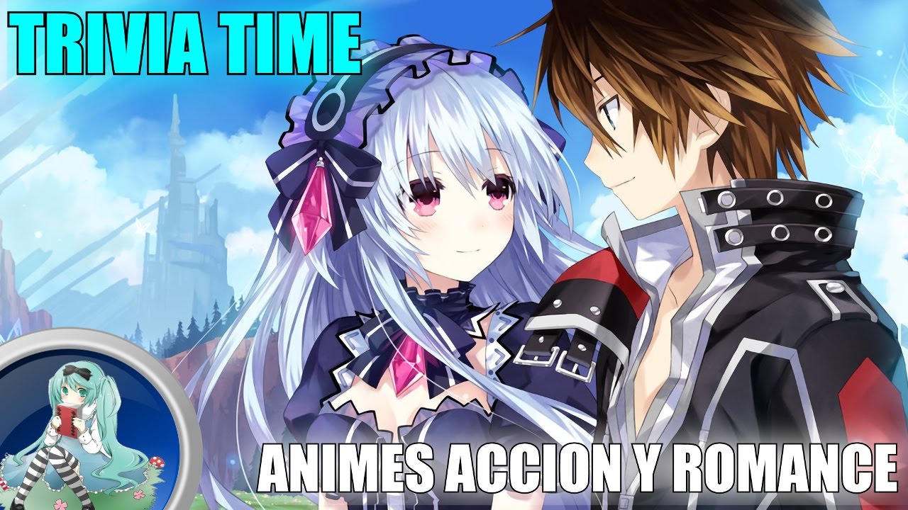 Trivia Time // Top 10 Animes Accion Y Romance (Parte 1) - YouTube