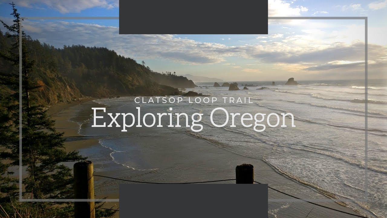 Oregon Trip 2019: Clatsop Loop Trail - YouTube