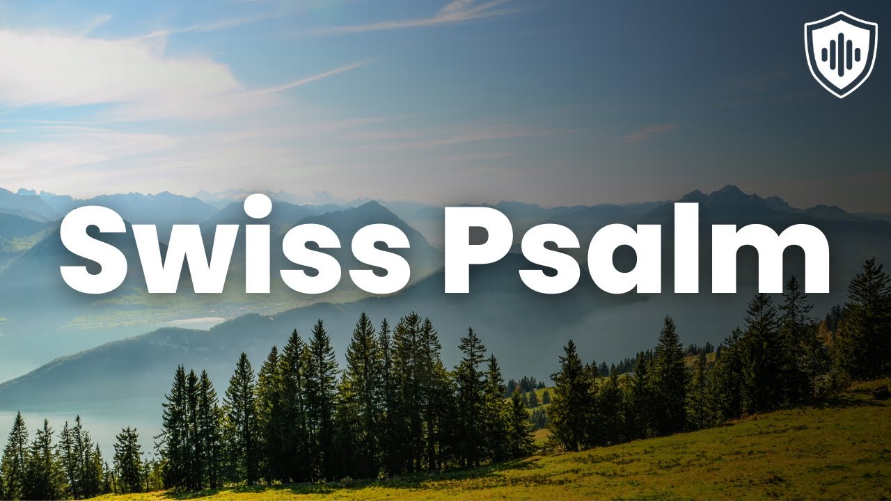"Swiss Psalm" - National anthem of Switzerland🇨🇭 - YouTube