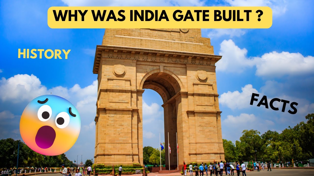 Why was India Gate Built ? | History | Facts - YouTube