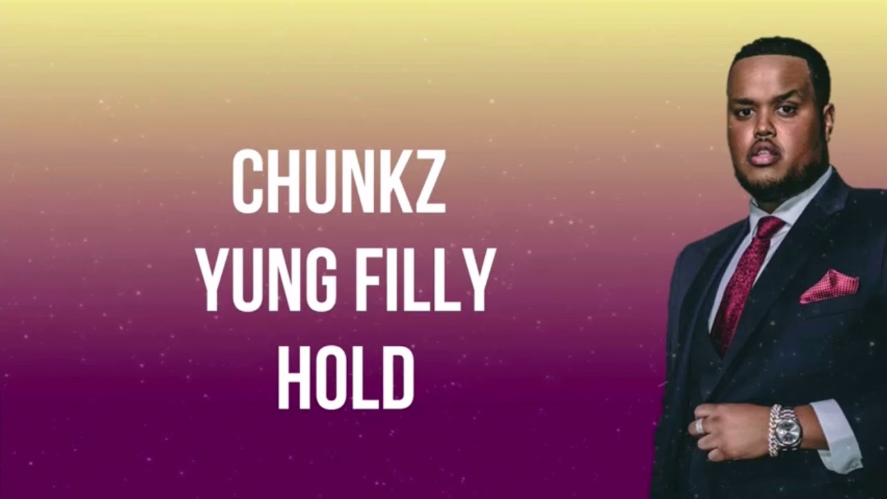 Chunks X Yung Filly - Hold [lyrics] - YouTube