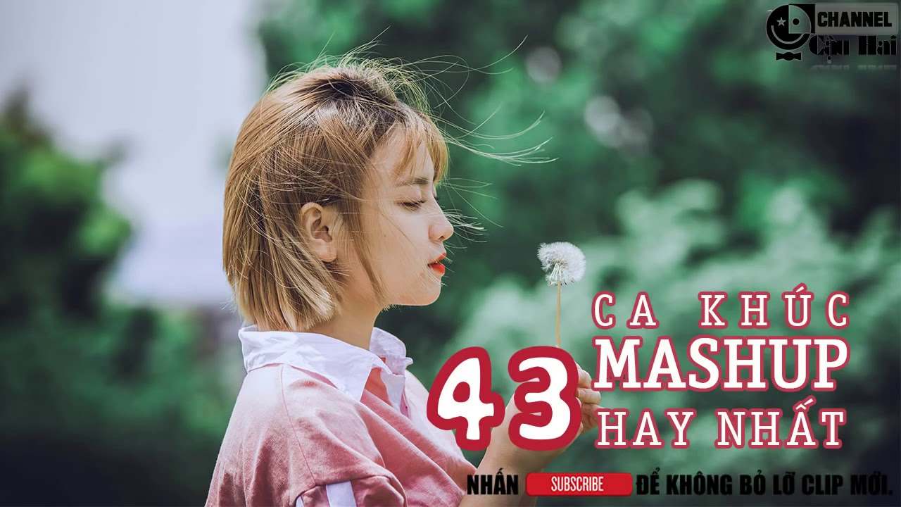 Mashup Hay Nhất Hiện Nay - YouTube