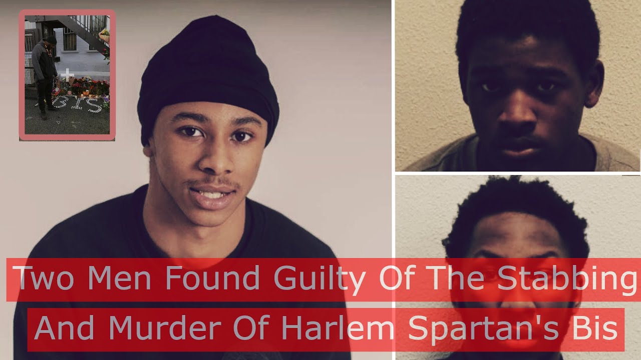 Two Men Found Guilty Of The Murder Of Harlem Spartan Rapper Bis ...