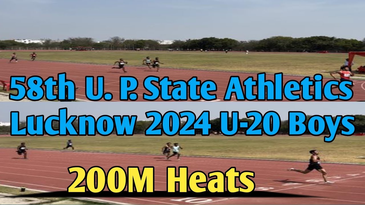 58th U. P. State Athletics Lucknow 2024 U-20 Boys 200M Heats # ...