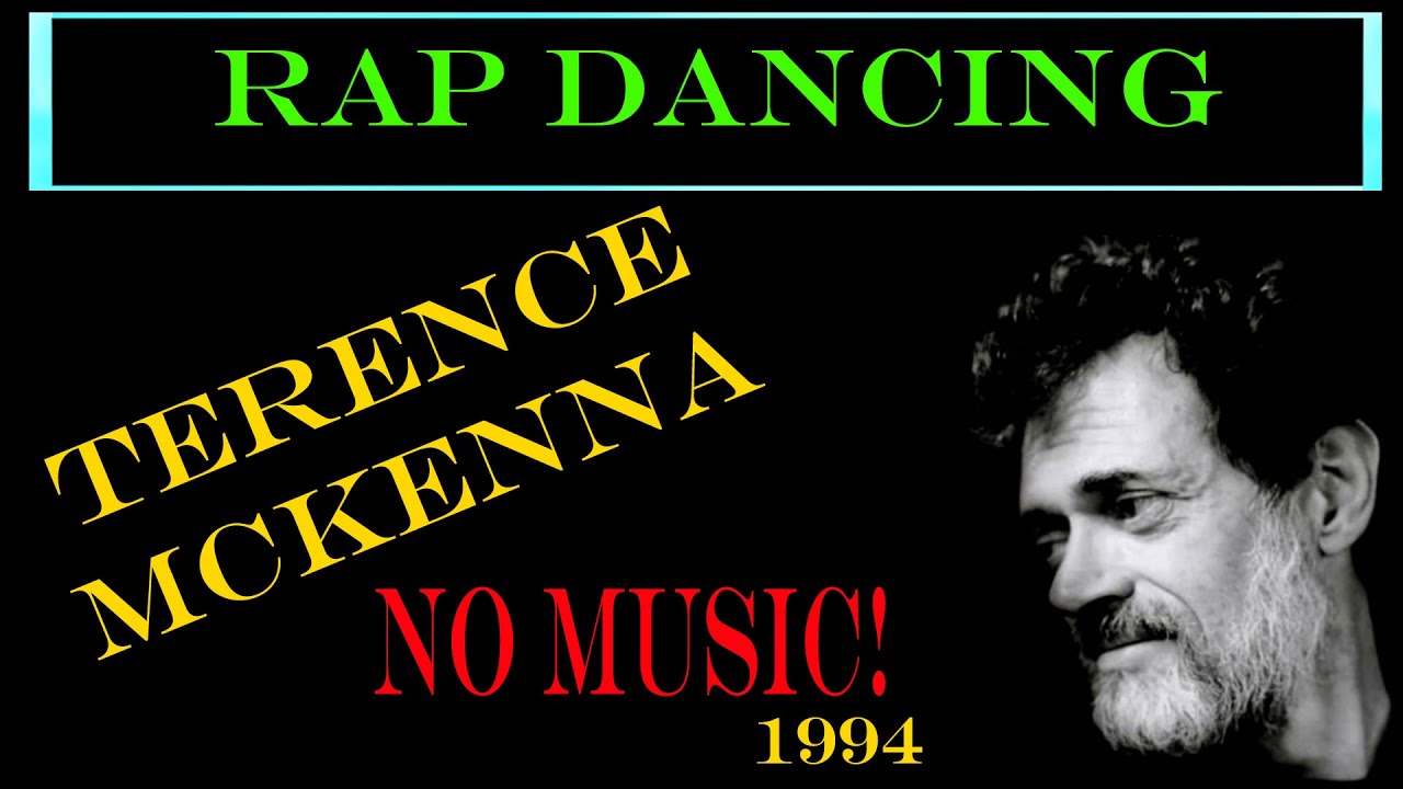 Terence Mckenna 1994 - (NO MUSIC) - Rap Dancing into 3rd Millenium - YouTube