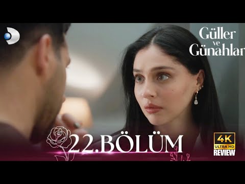 Güller ve Günahlar 22. Bölüm - Full Bölüm | HD Review