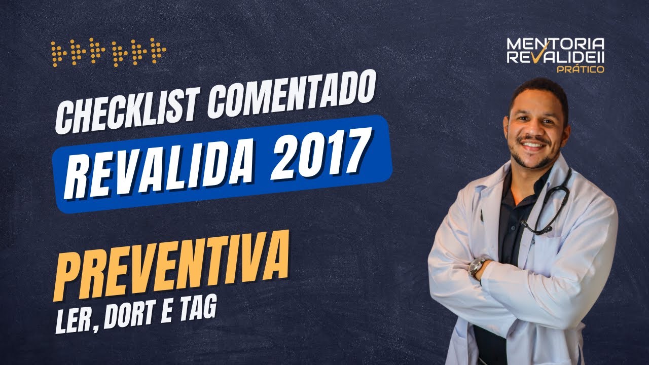 Revalida 2017 - Prova Prática - Checklist de Preventiva: LER, DORT E TAG - YouTube