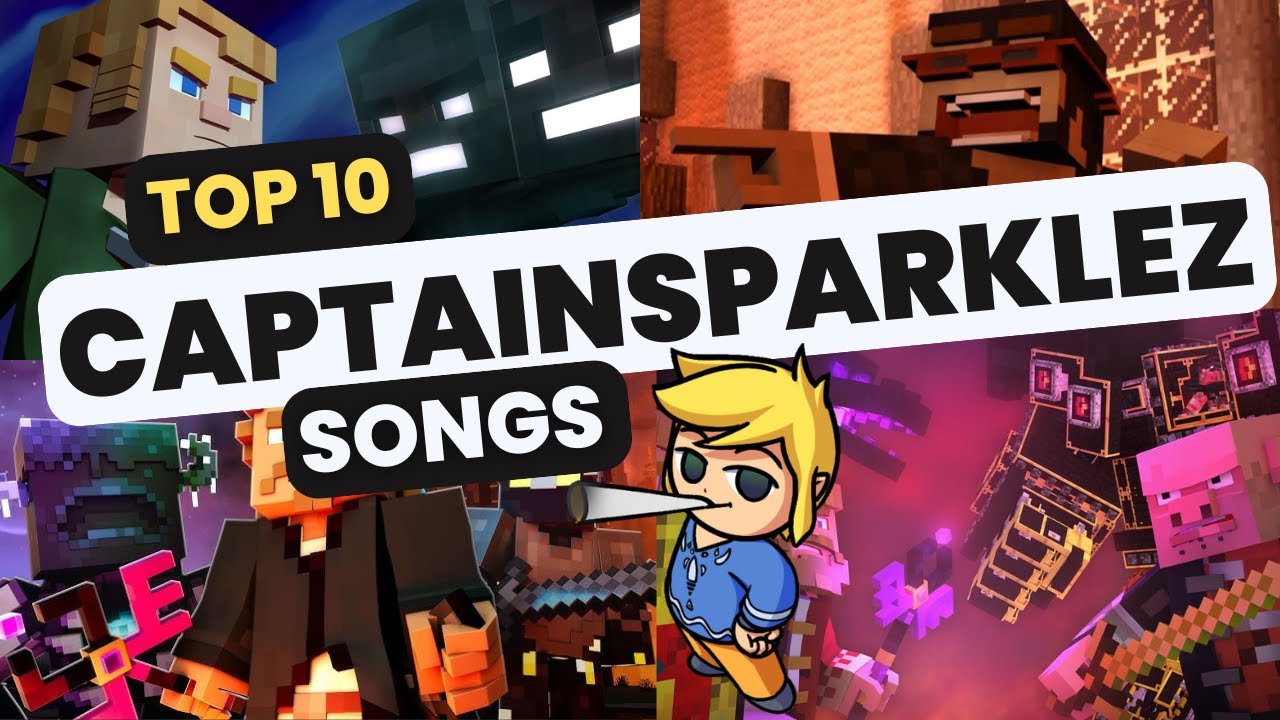 TOP 10 CaptainSparklez Songs (Minecraft) - YouTube