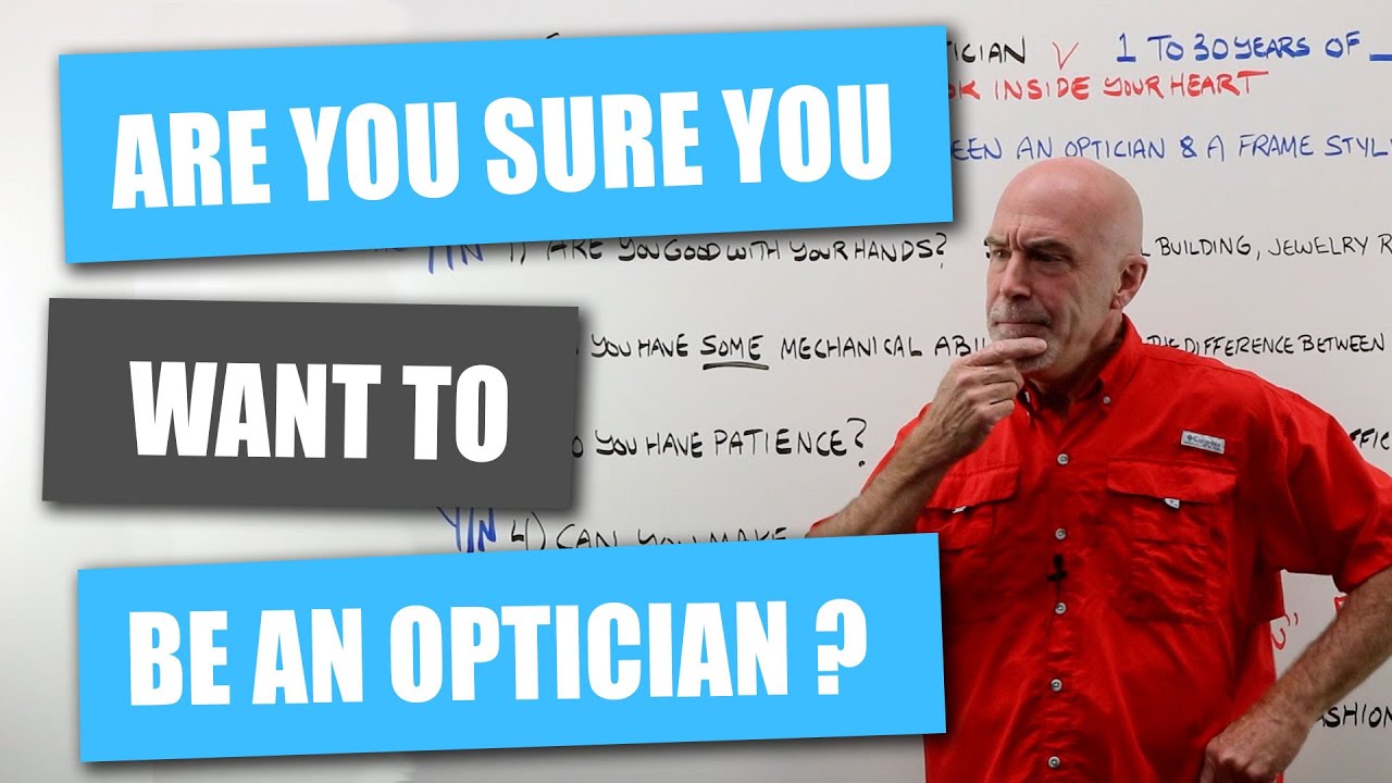 Are You Sure You Want to Become an Optician? - YouTube