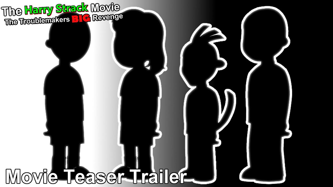 The Harry Strack Movie: The Troublemakers BIG Revenge (2022 Teaser ...