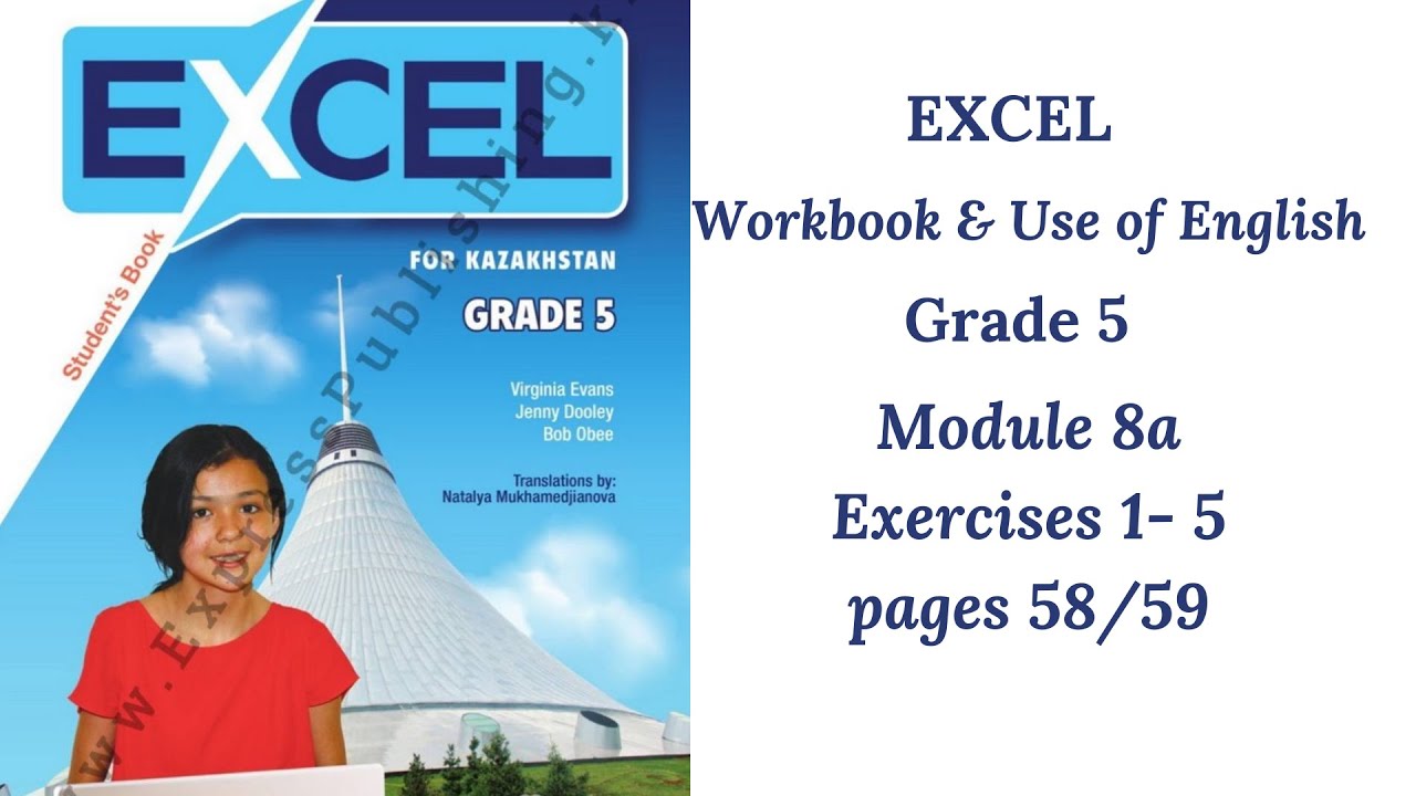 Excel / Workbook / Grade 5/ Module 8a ex- s 1- 5 p 58- 59 Ағылшын тілі ...