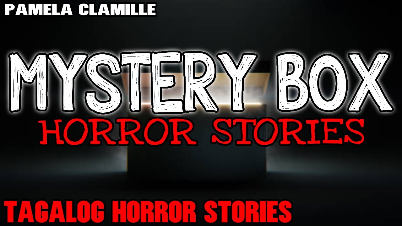 MYSTERY BOX HORROR STORIES | TRUE HORROR STORIES | TAGALOG HORROR ...