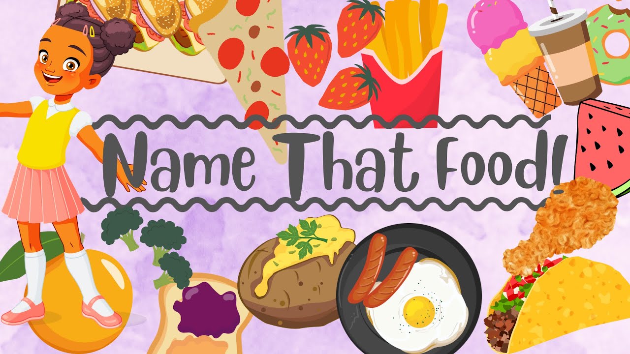 Name That Food! What Am I?Guess The Food/Naming Foods for Kids - YouTube
