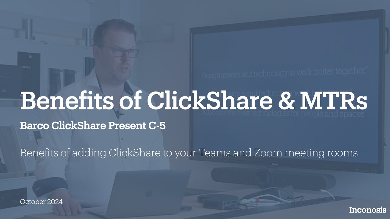 Barco ClickShare Present C-5 - Benefits of adding ClickShare to your ...
