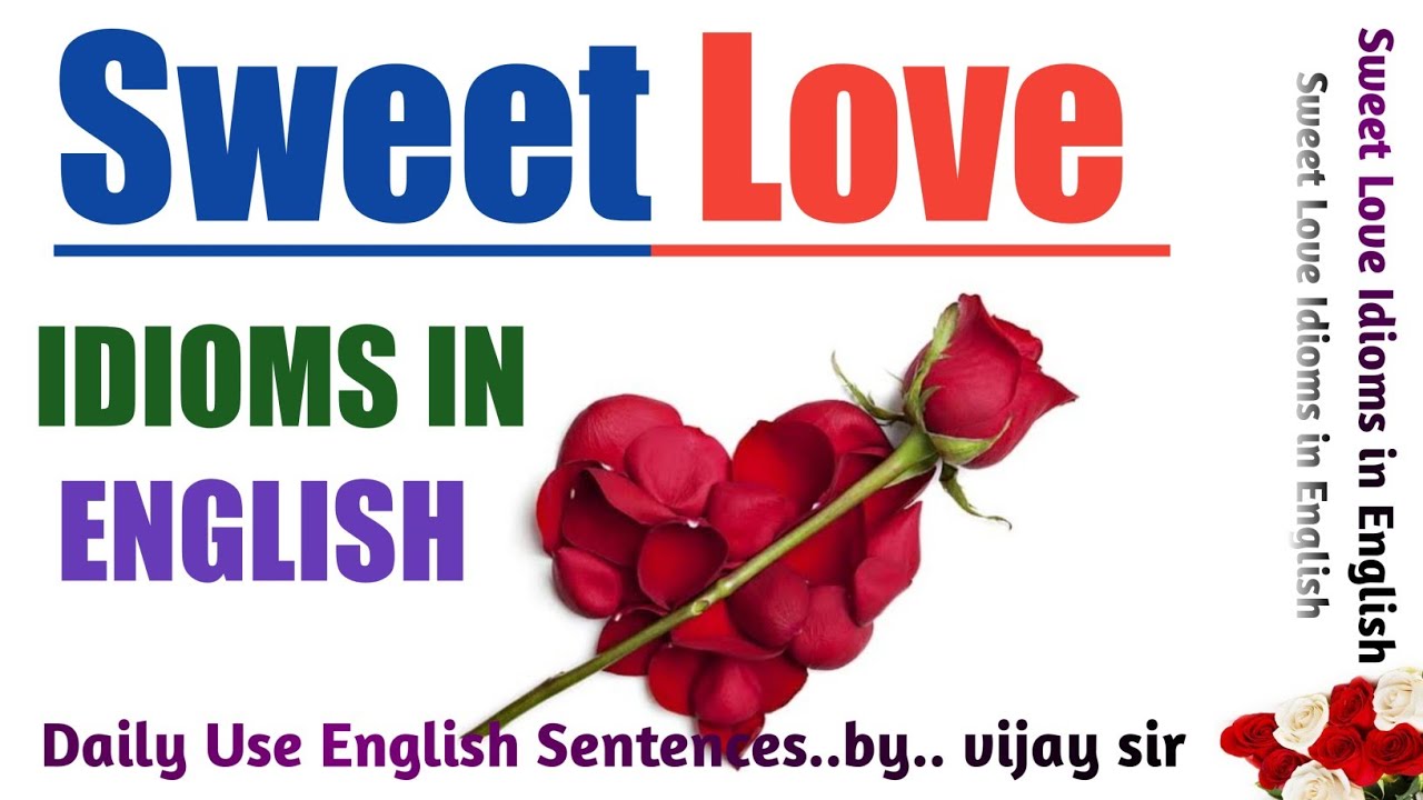 Sweet Love Idioms in English|idioms in English|daily Use Love Sentences ...