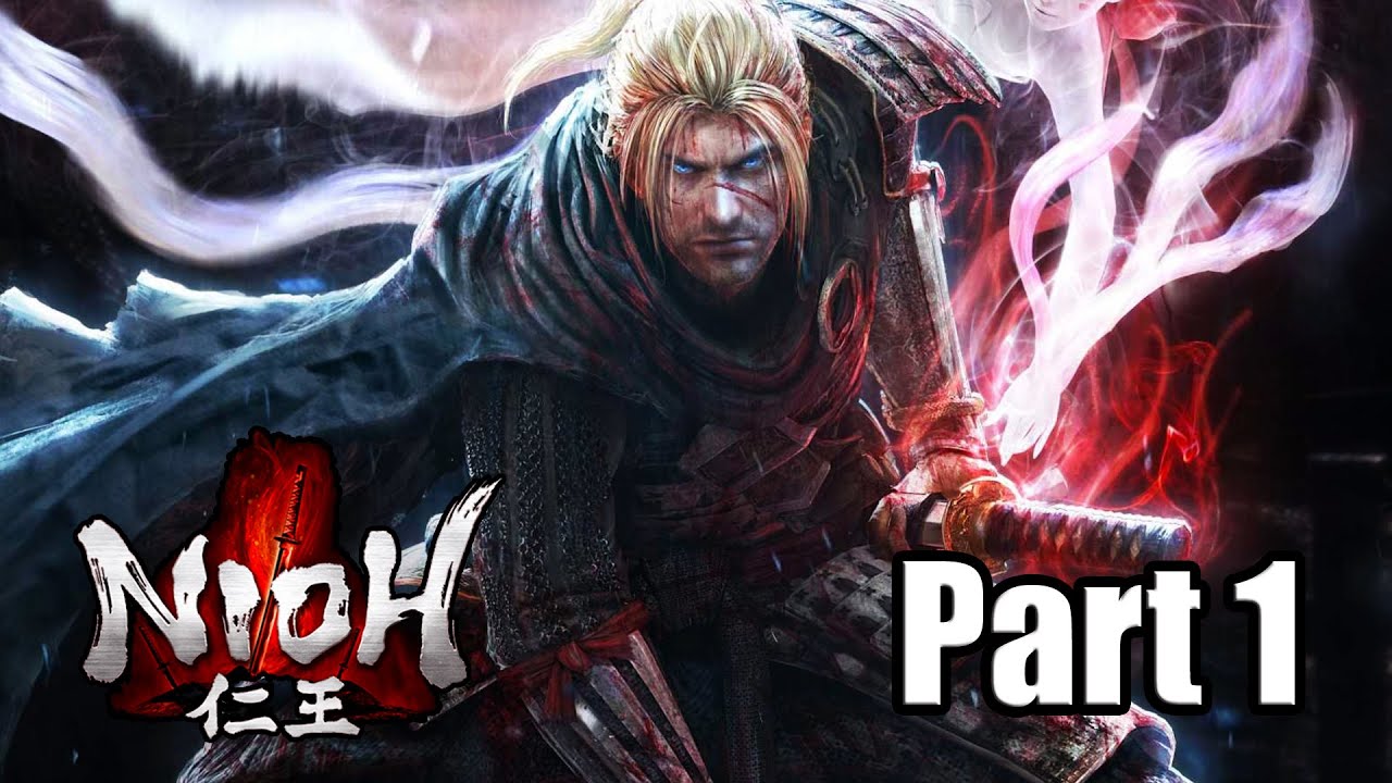 NIOH Gameplay Playthrough Part 1 - Getting Ready for NIOH 2 [PS4 Pro ...