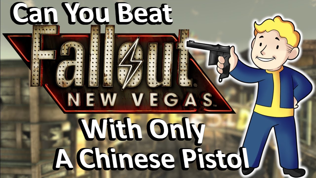 Can You Beat Fallout New Vegas With Only A Chinese Pistol? - YouTube