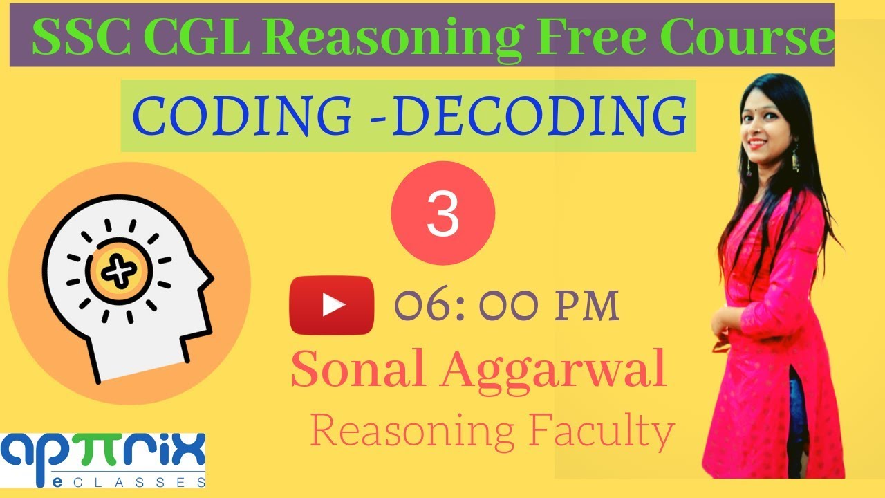 6 PM || Class 3 || SSC CGL/CHSL || Reasoning by Sonal Ma'am || Coding Decoding - YouTube