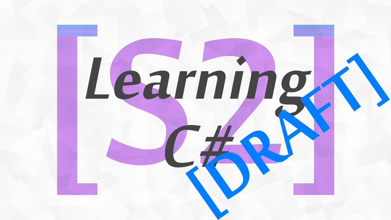 [S2] Learning C# - Outline (Draft) - YouTube