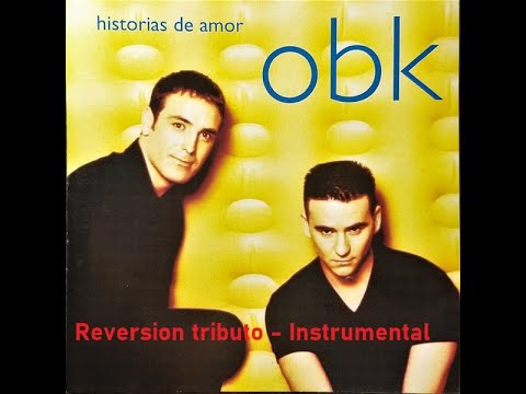 OBK - Historias de amor (Reversion tributo - Instrumental) - YouTube