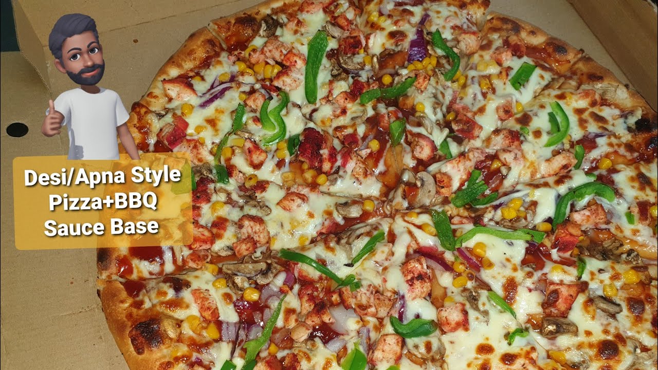 How to make Pizza Desi or Apna #Style Pizza with BBQ sauce Base Food ...