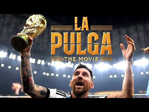 LA PULGA - The Lionel Messi world champion movie - YouTube