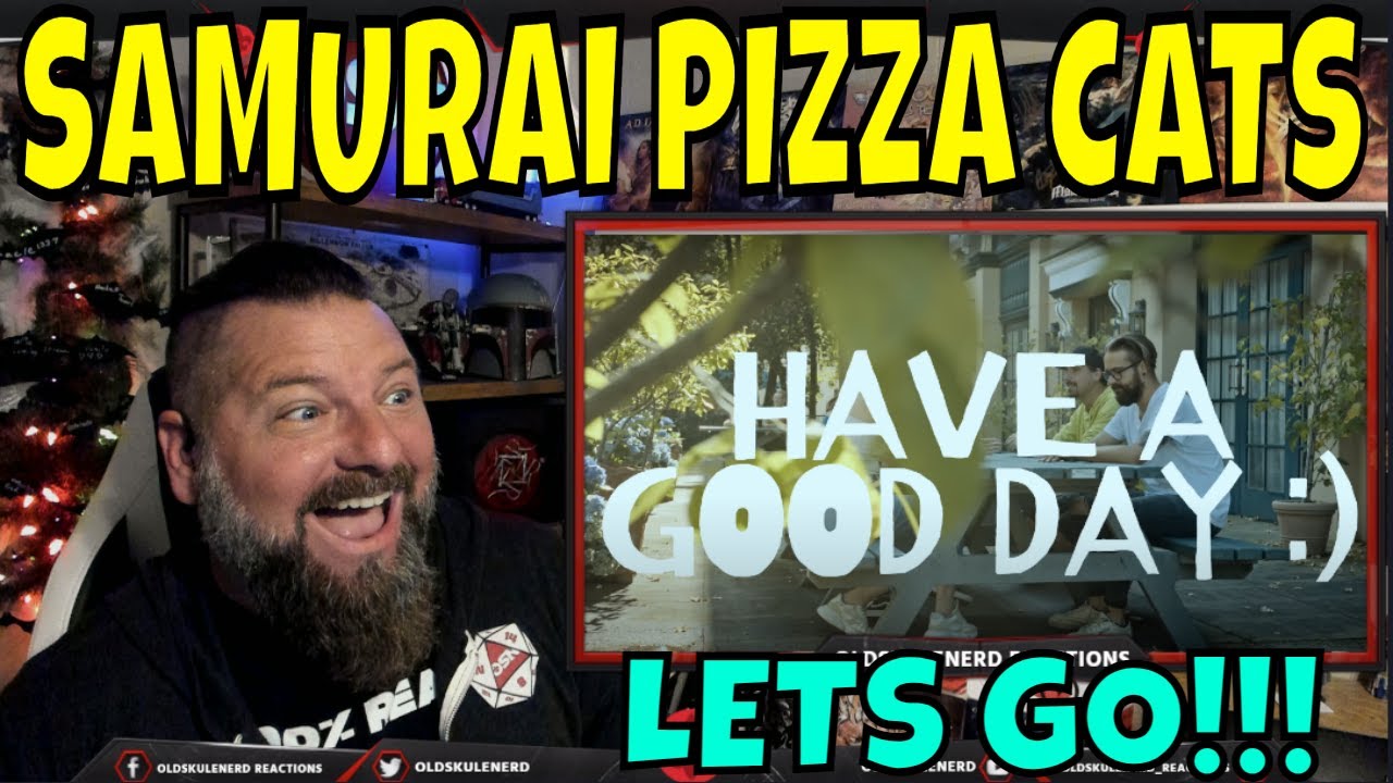 Samurai Pizza Cats - HAVE A G.O.O.D. DAY! | OLDSKULENERD REACTION (feat ...
