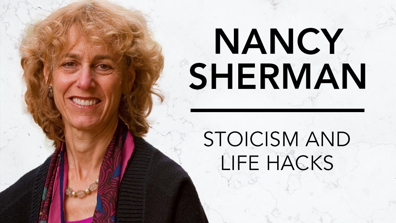 Stoicism and Life Hacks | Nancy Sherman & Robinson Erhardt - YouTube