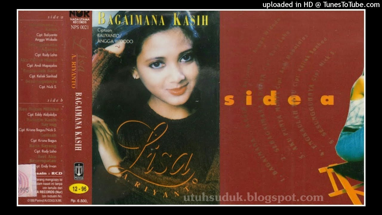 Lisa A.Riyanto - Bagaimana Kasih (Full Album 1995) - YouTube