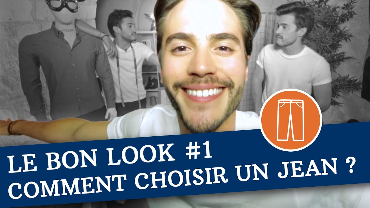 Comment choisir un JEAN ? - Conseils mode homme - YouTube
