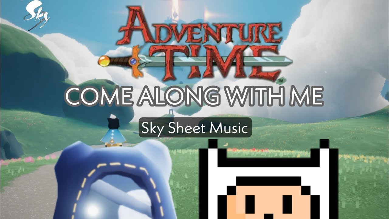 Come Along With Me - Adventure Time(Sky Sheet Music) | Sky CotL - YouTube