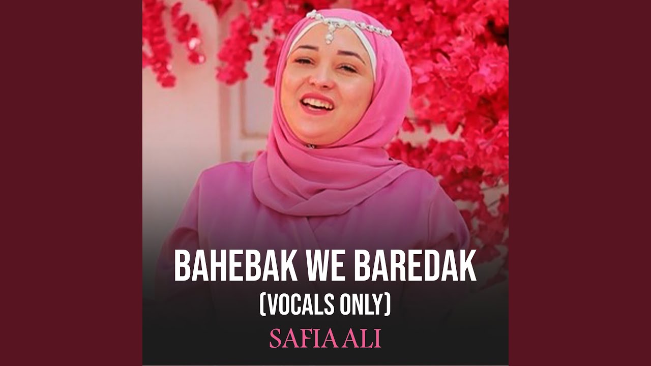 Bahebak We Baredak (Vocals Only) - YouTube