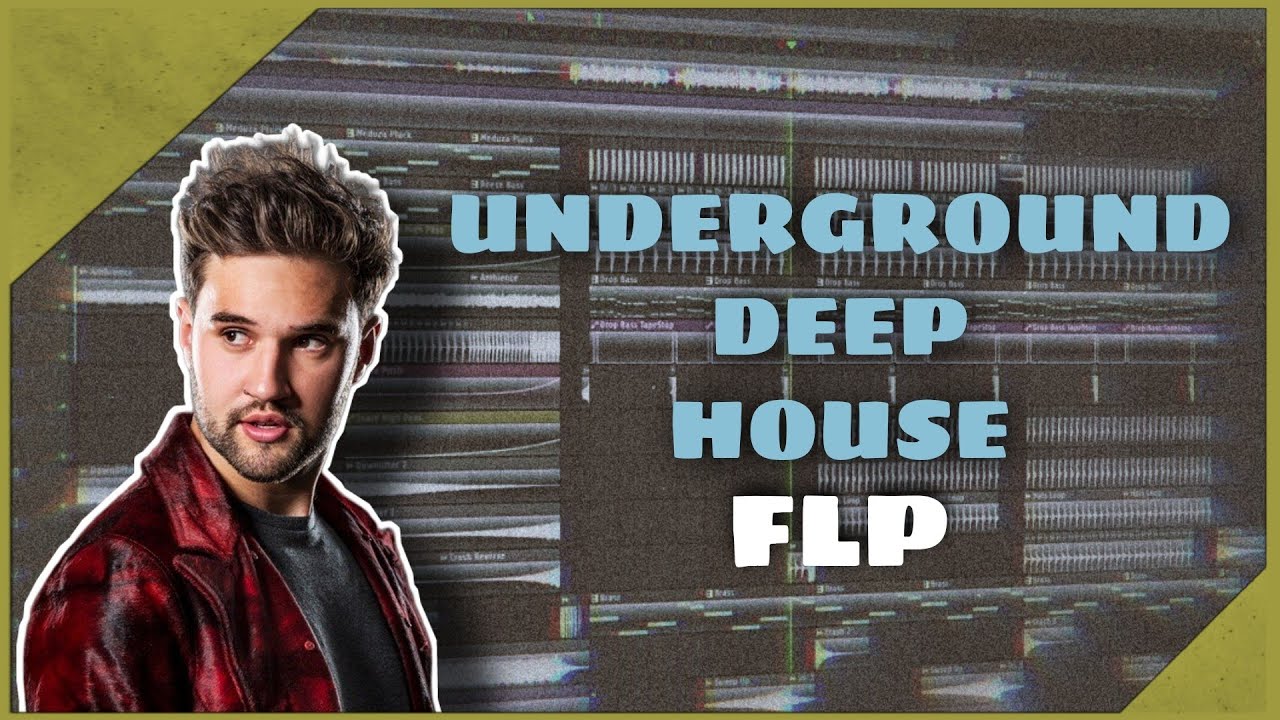 Underground Deep House FLP (+ Samples & Presets) - YouTube