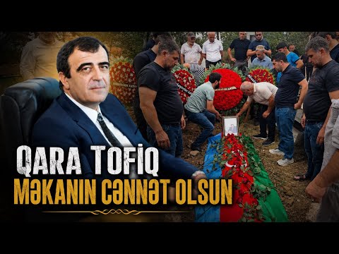 QARA TOFİQ MƏKANIN CƏNNƏT OLSUN 🇦🇿 40 GÜN MAĞARA MEDİA KANALI FALİYƏTİNİ DAYANDIRIR !!!