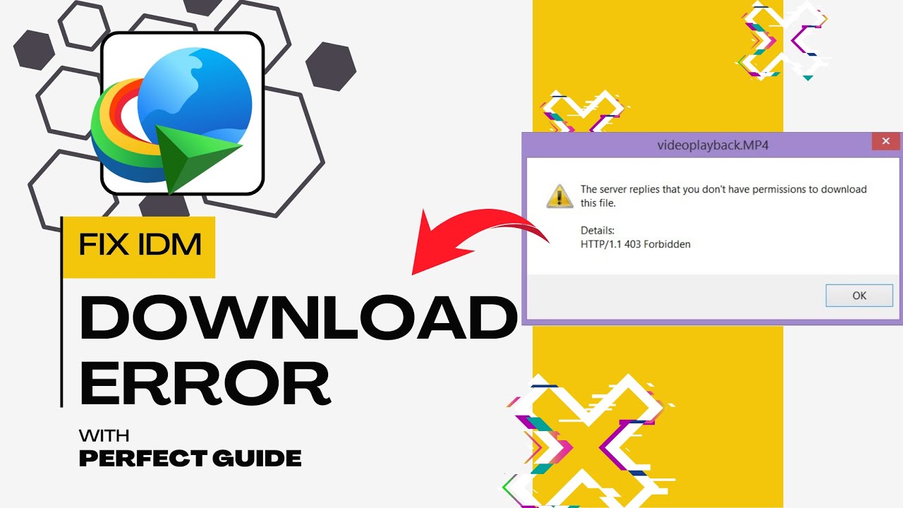 How To Fix IDM The Server Replies That You Don't Have Permission To ...