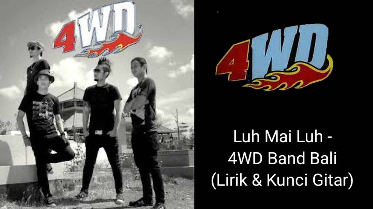 LUH MAI LUH - 4WD BAND (LIRIK & KUNCI GITAR) - YouTube